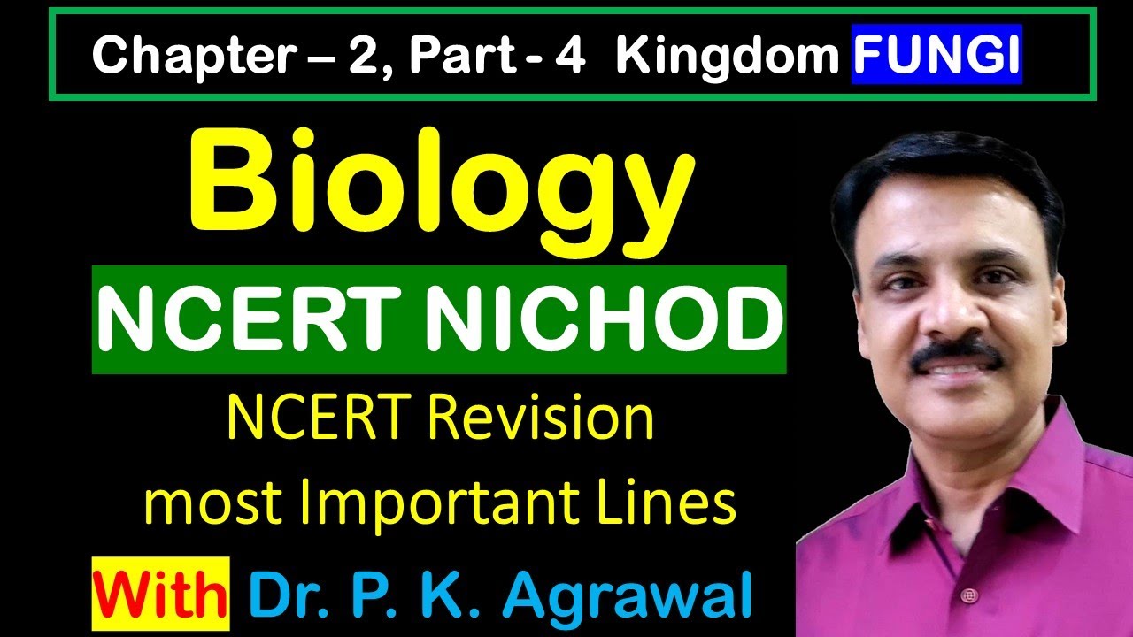 NCERT NICHOD - Chapter 2 Kingdom Fungi (Revision Line to line and most ...