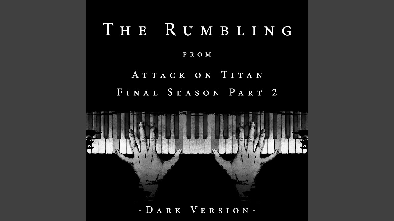 The Rumbling (Opening Theme from "Attack on Titan Final Season Part 2 ...