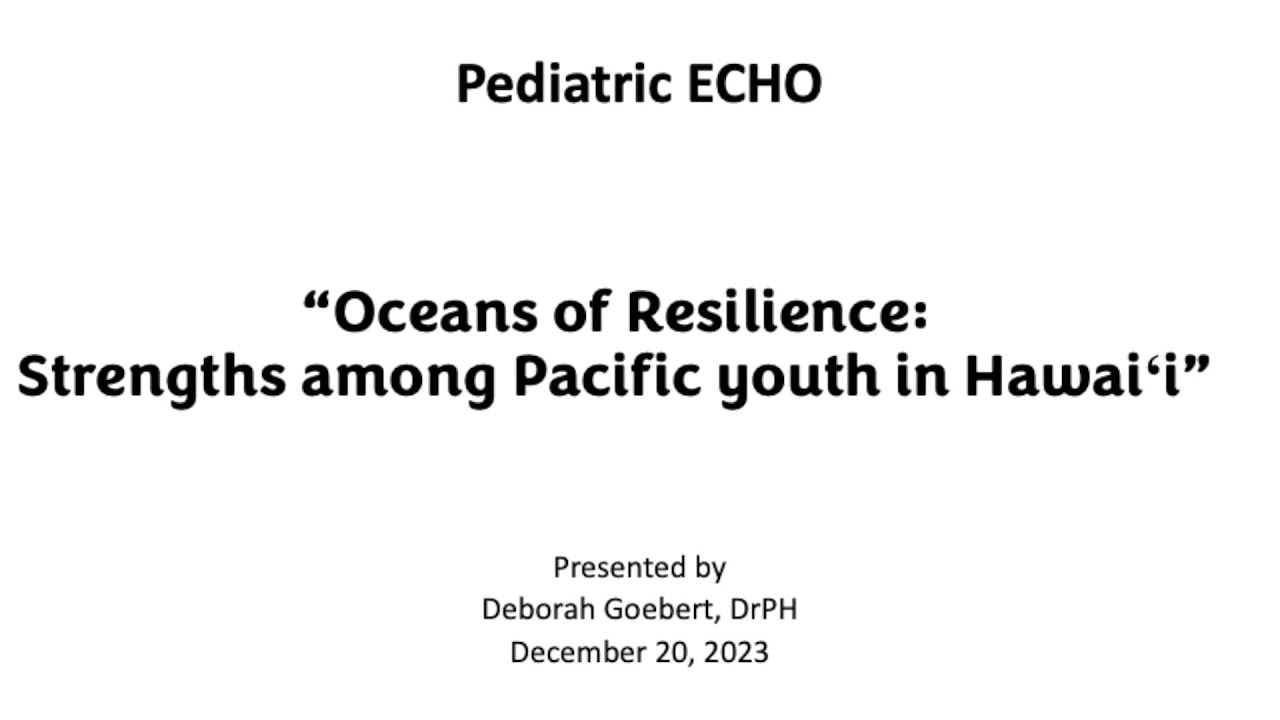 Oceans of Resilience: Strengths Among Pacific Youth in Hawaii ...