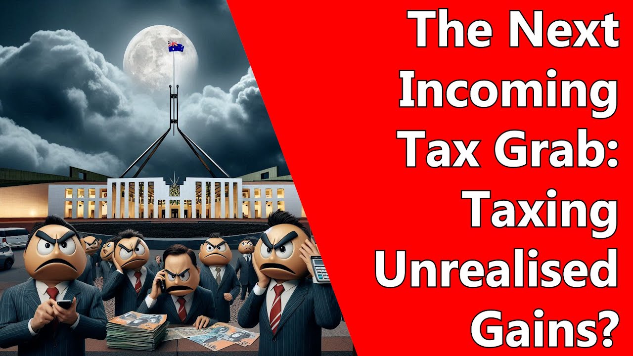 The Next Incoming Tax Grab: Taxing Unrealised Gains? - YouTube