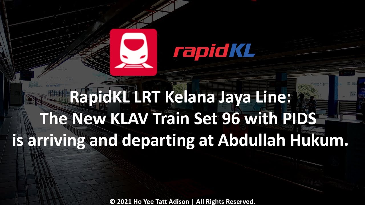 RapidKL LRT Kelana Jaya Line: The New KLAV Train Set 96 with PIDS at ...