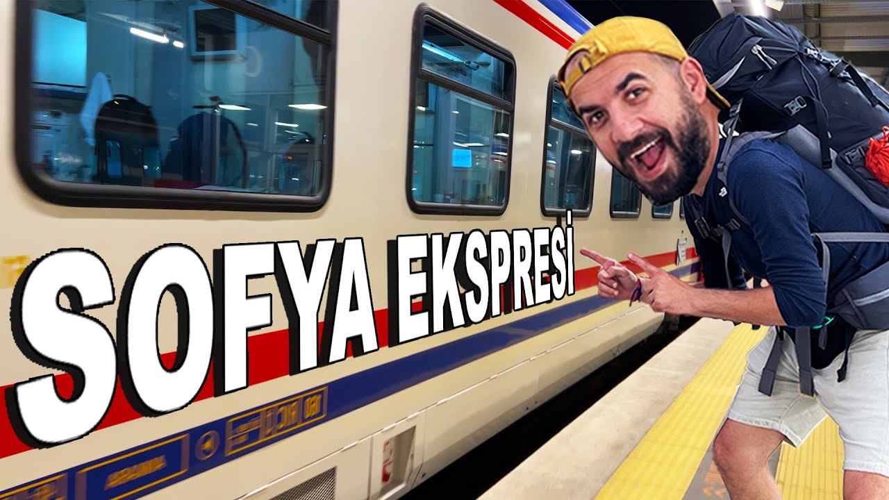 Gece Treniyle Bulgaristan - Sofya Ekspresi’nde 1 Gece #melihgeziyor - YouTube