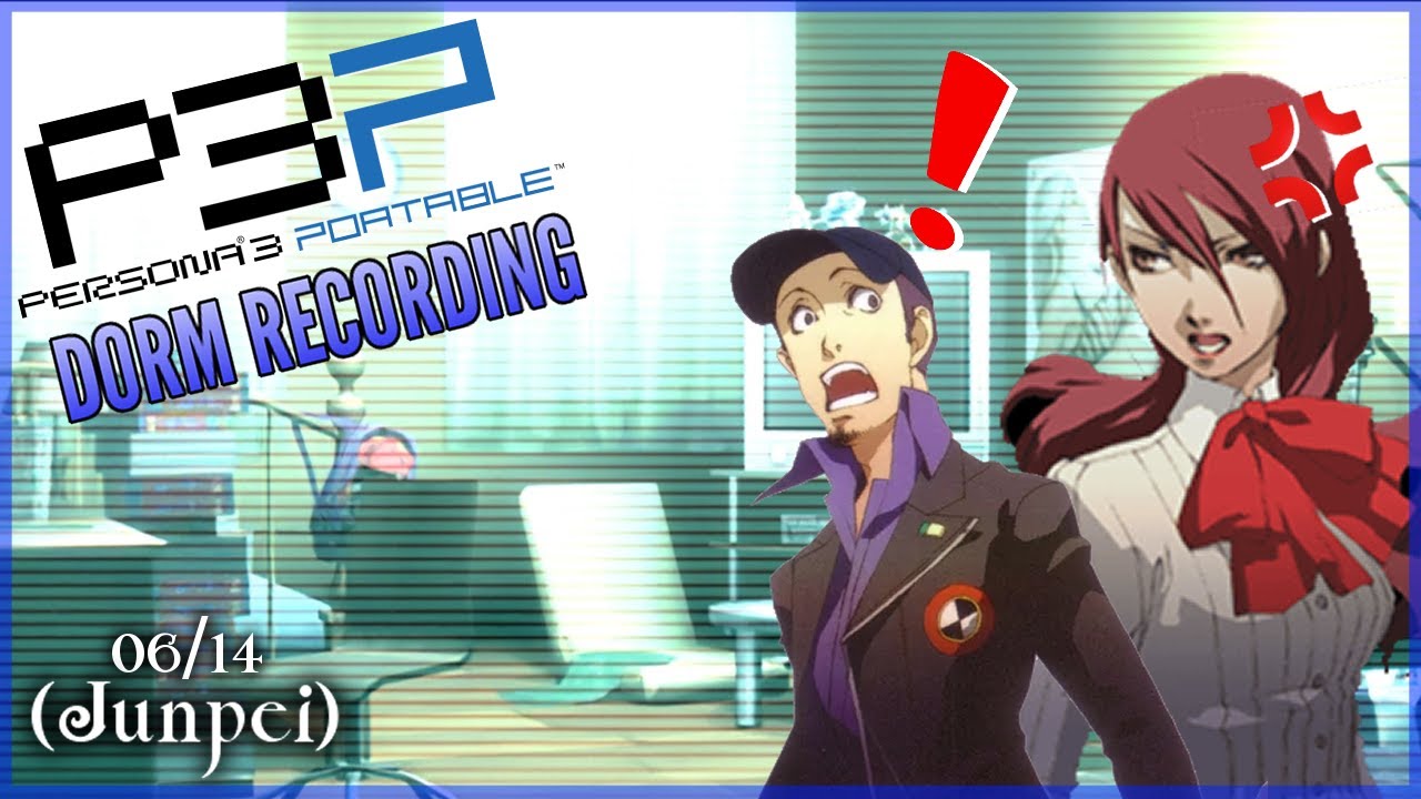 Persona 3 Portable Dorm Recording - 06/14 (Junpei) - YouTube