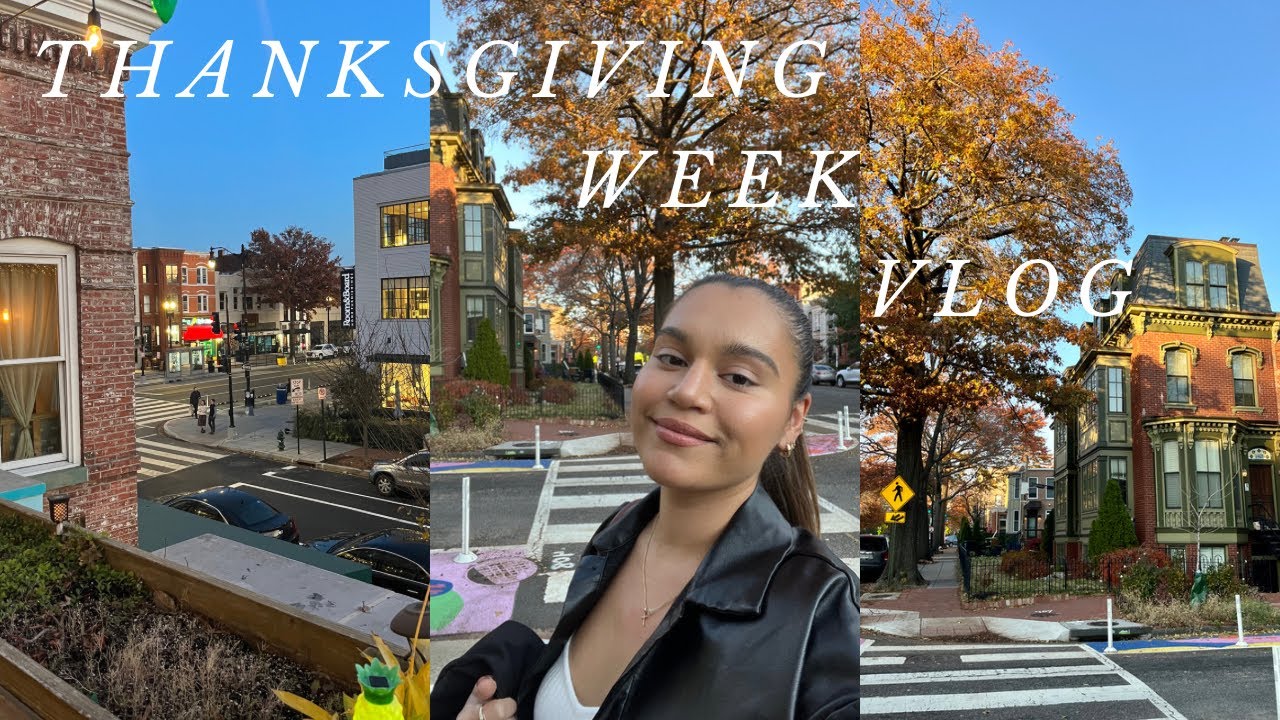 a week in my life ♡ // flying to washington dc , thanksgiving day, van ...