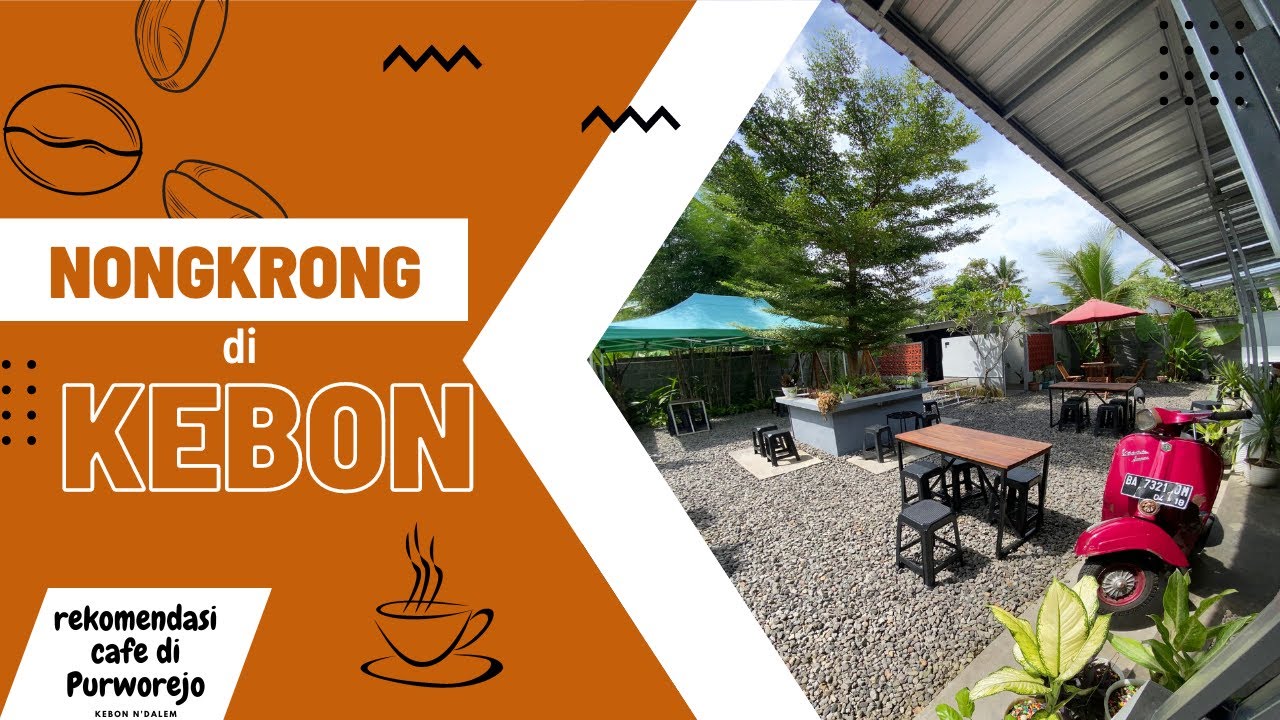 Nongkrong Siang-Siang di Kebon Ndalem Cafe Purworejo - YouTube