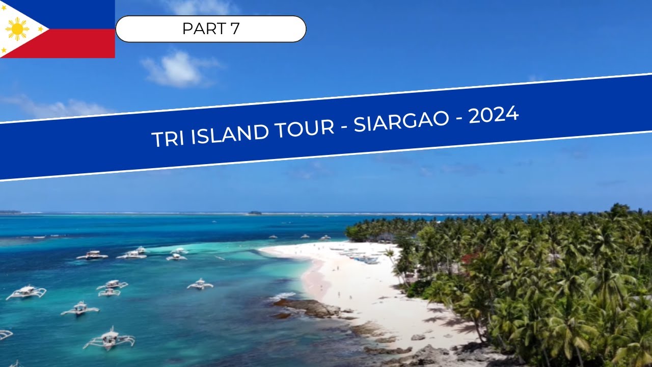 Part 7: Tri Island Tour: Siargao: Philippines - YouTube