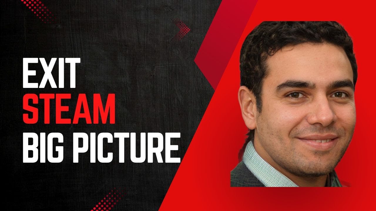 How to Exit Steam Big Picture Mode (Quick & Easy Fix) - YouTube