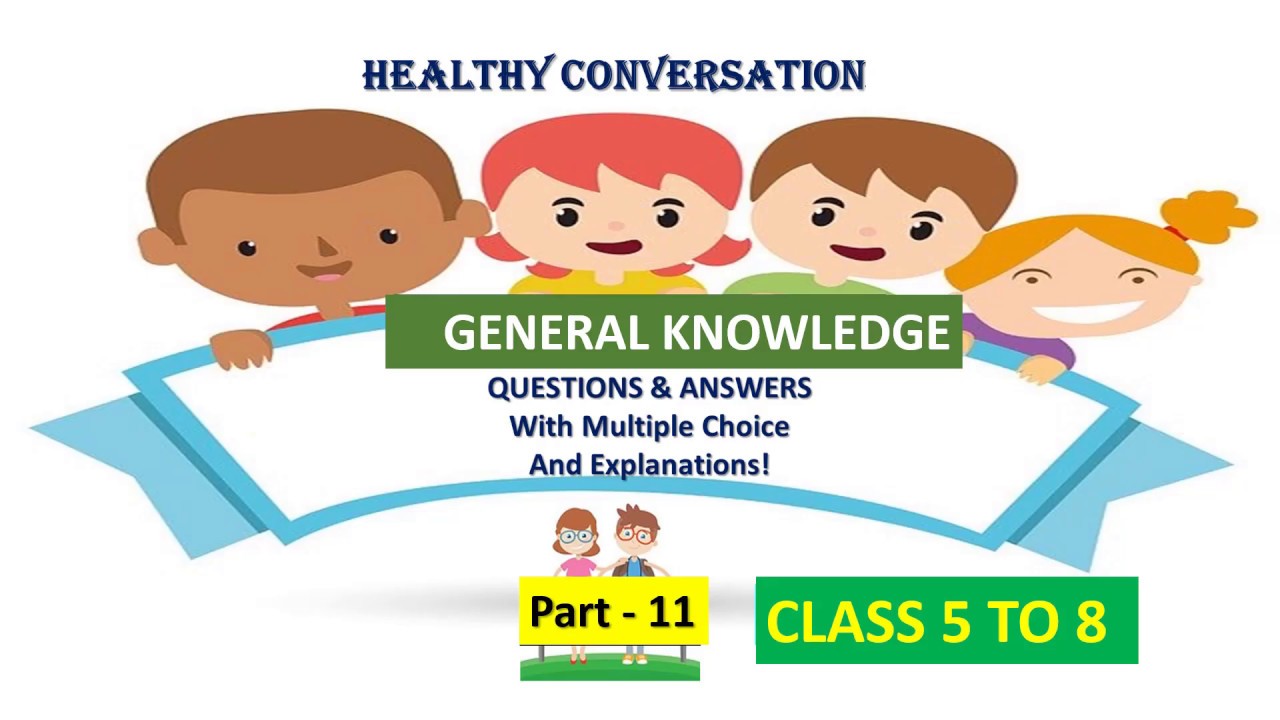 GENERAL KNOWLEDGE CLASS 5 TO 8 - YouTube