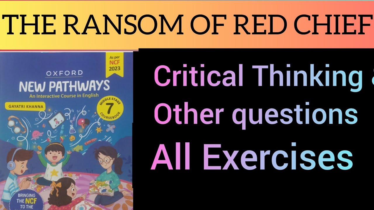 7th English# The Ransom of Red chief exercises# Critical Thinking ...