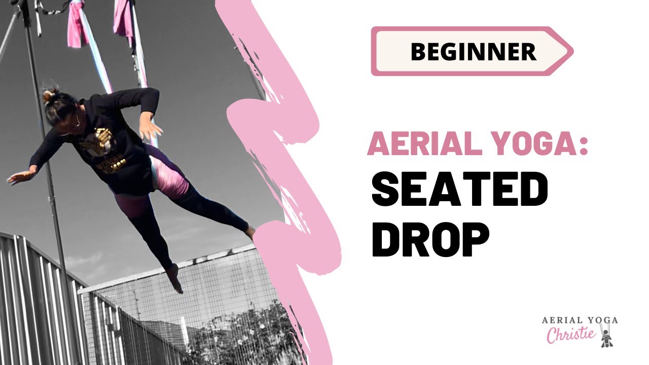 Aerial Yoga Beginner: Seated Drop - YouTube