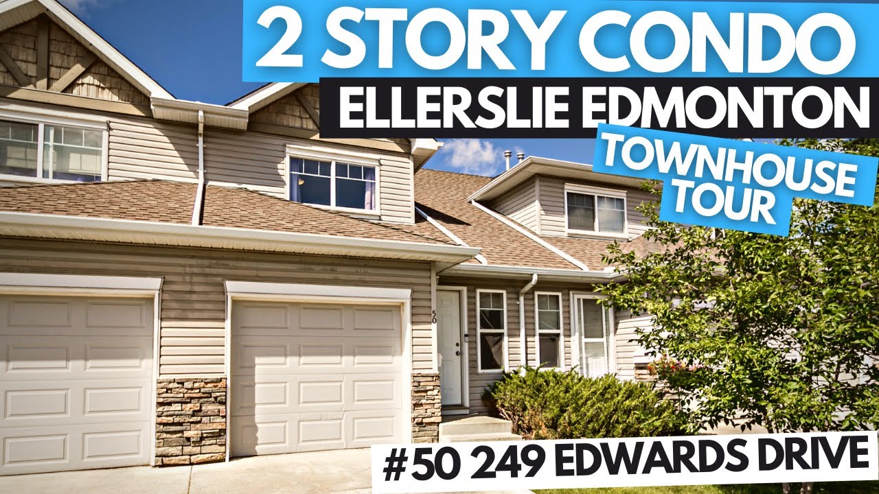 2 Storey Condo - #50 249 Edwards Drive - Ellerslie Edmonton Townhouse ...