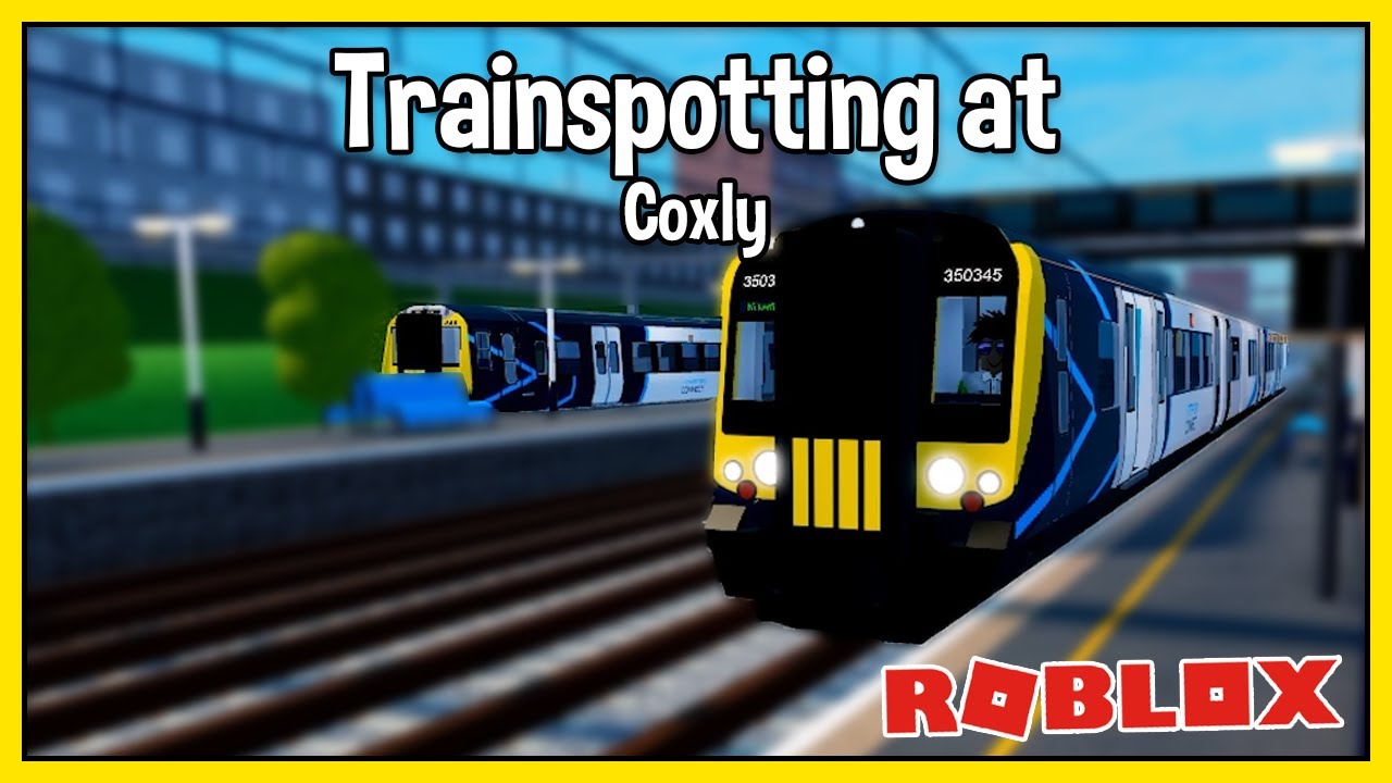 Trainspotting at Coxly | Roblox SCR v1.6.4 - YouTube