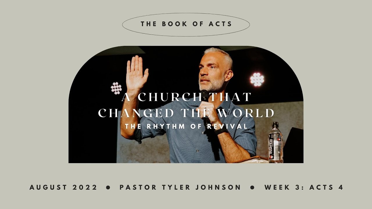 A Church That Changed the World: The Rhythm of Revival | Acts 4 ...