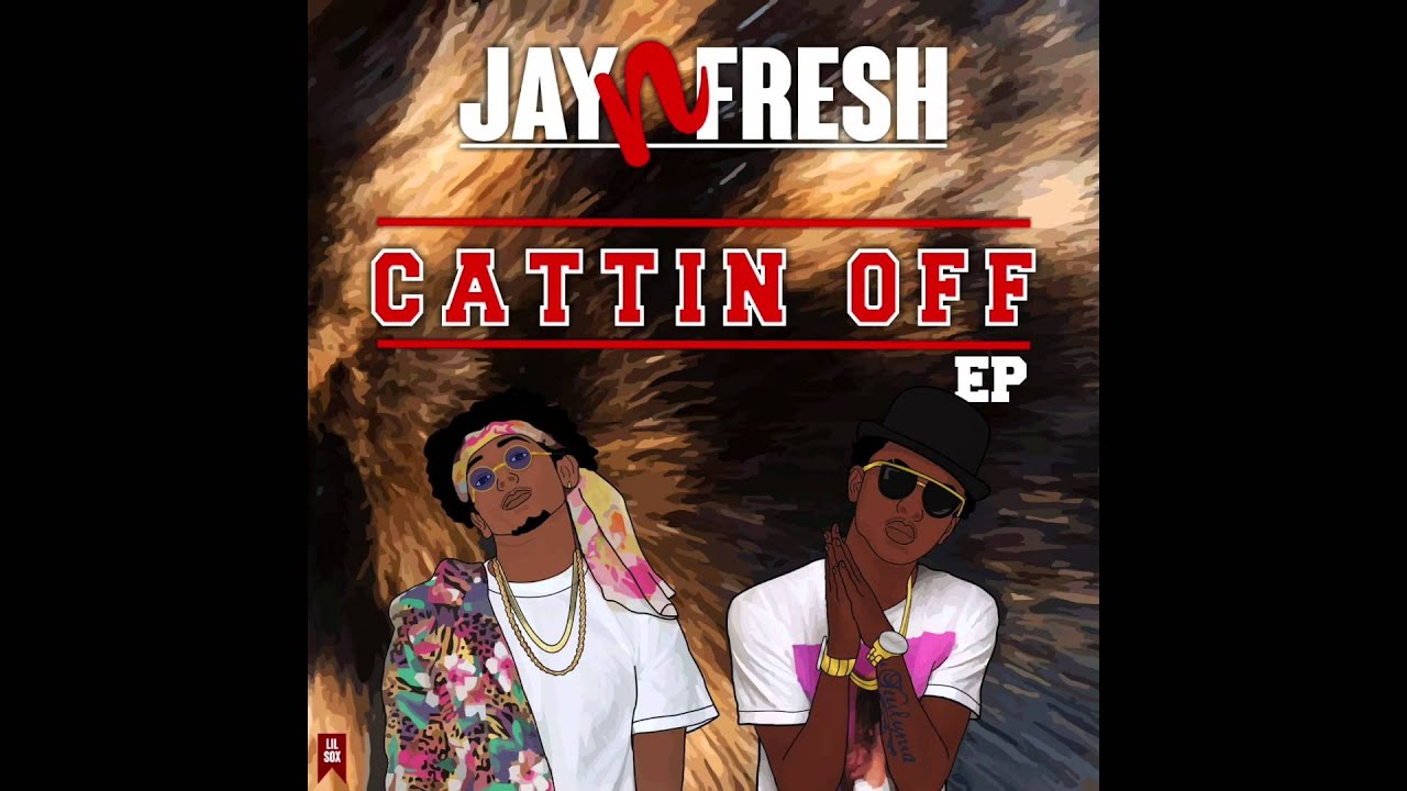 Cattin Off EP: 04 Jay n Fresh - Die 4 This Ft. Dreski B (Audio ...