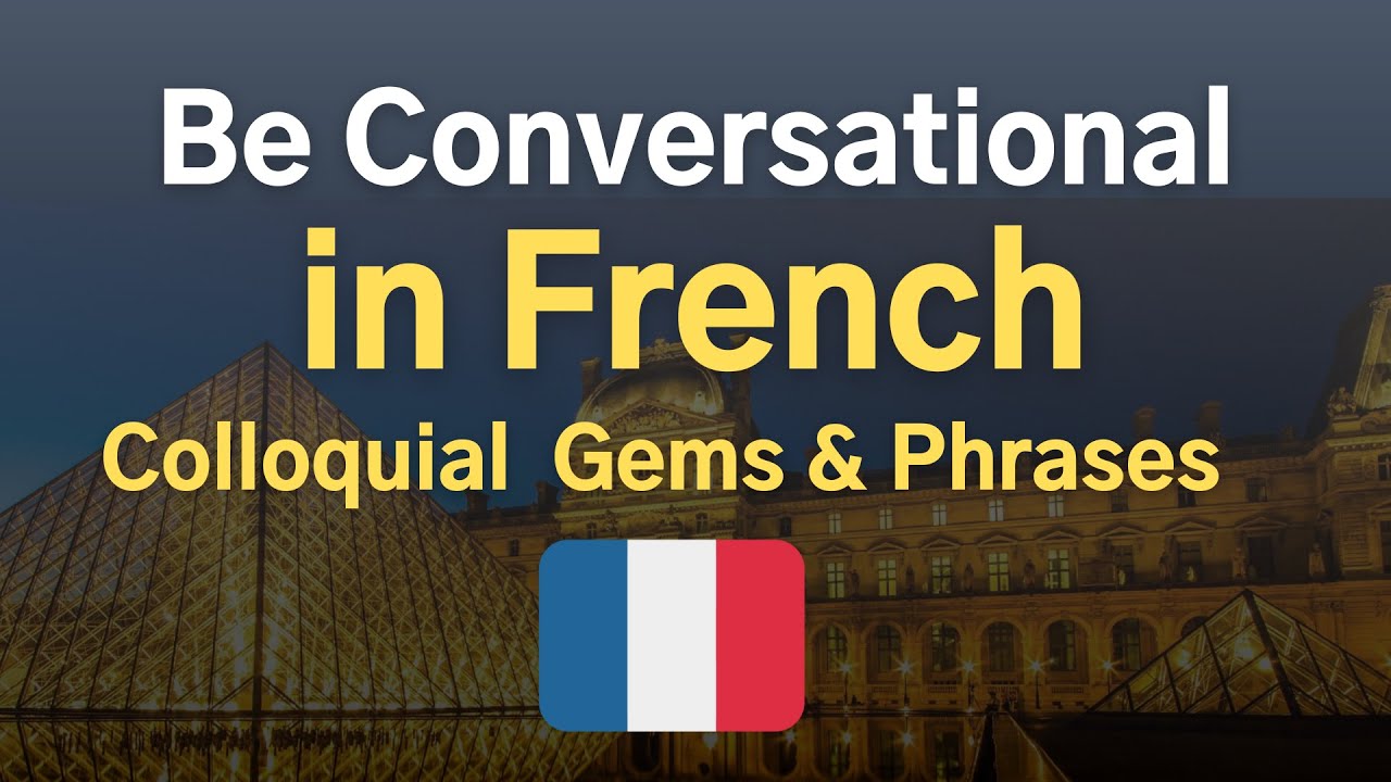 Be Conversational in French 🇫🇷 Perfect for Everyday Conversation - YouTube