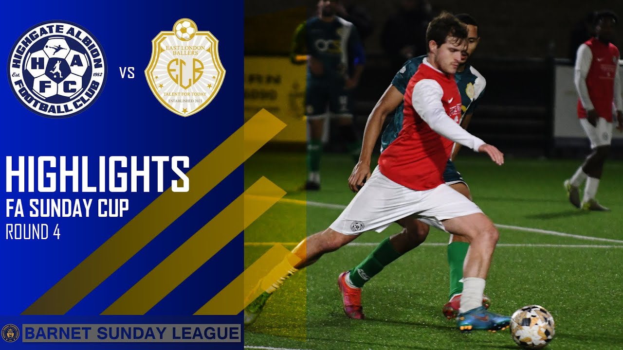 FA SUNDAY NATIONAL CUP | ROUND 4 | HIGHGATE ALBION VS EAST LONDON ...