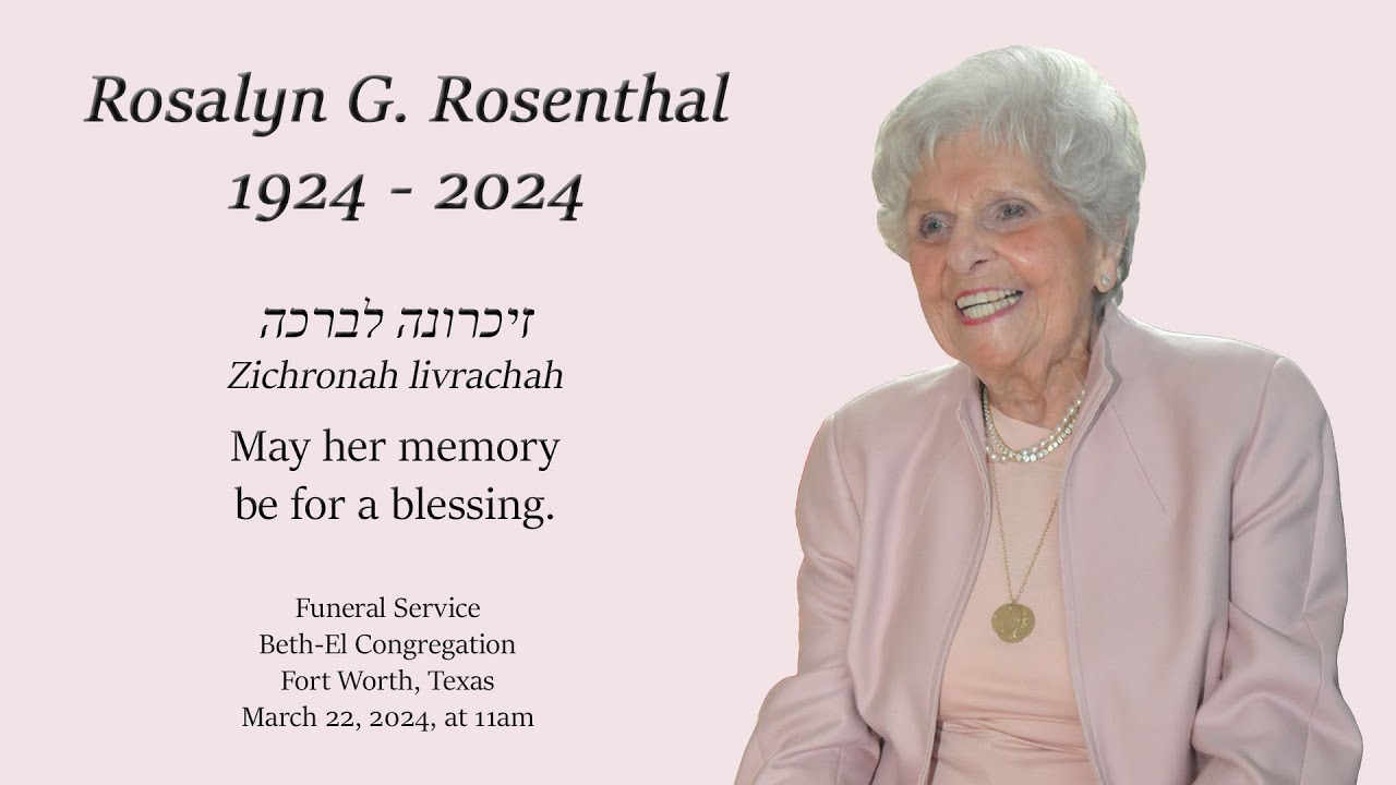 Funeral Service for Rosalyn G. Rosenthal on March 22, 2024 at 11 am ...