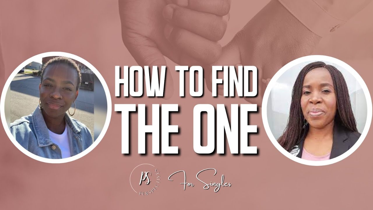 How To Find The One - Useful tips for selecting the right person ...