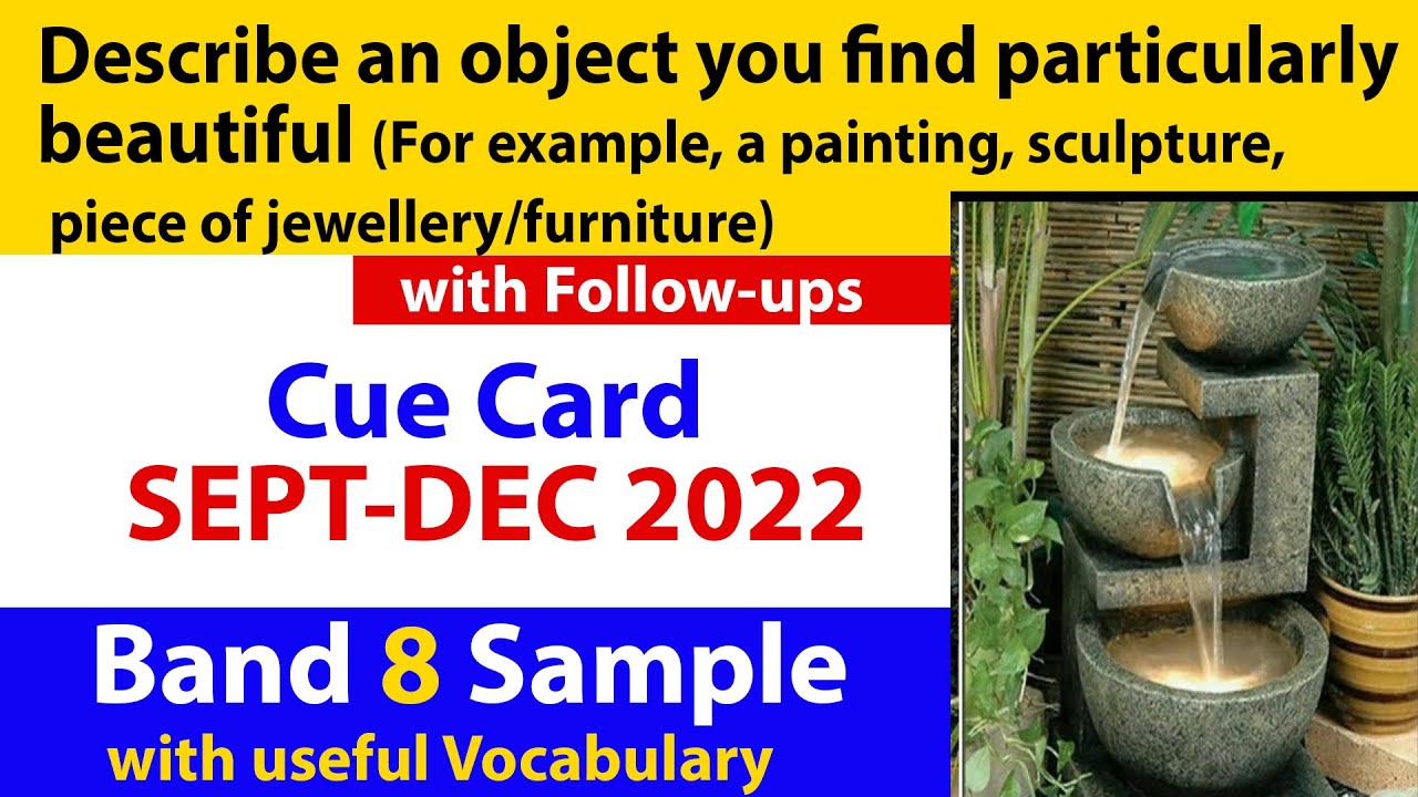 Describe an object you find particularly beautiful Cue Card & Follow ...