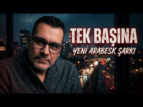Tek Başına | En Hüzünlü Arabesk Şarkı