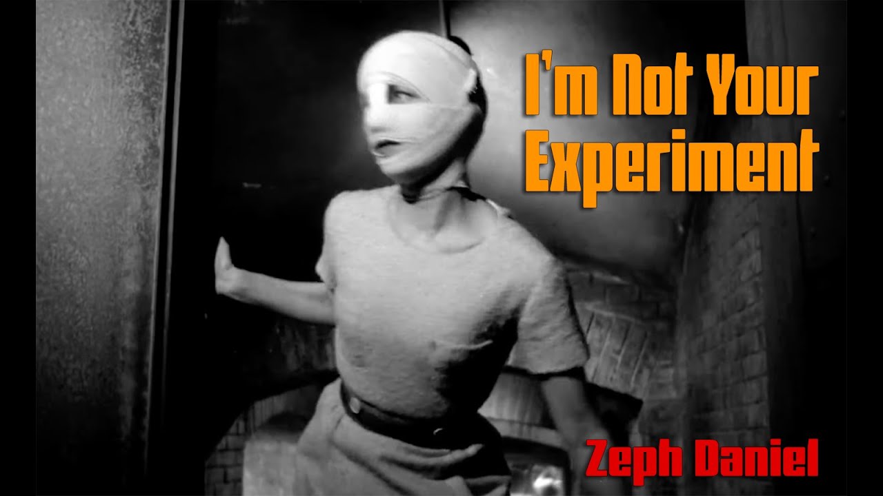 I’m Not Your Experiment - Zeph Daniel - YouTube
