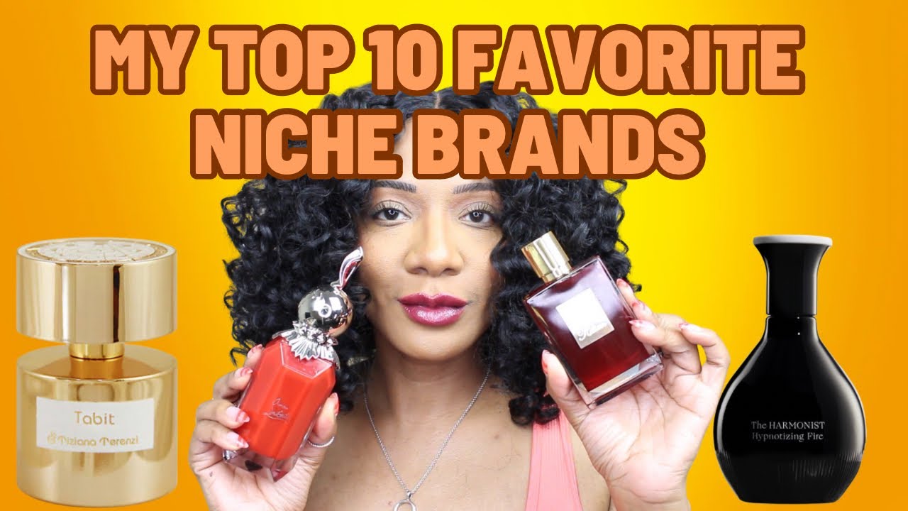 My Top “10” Niche Brands - YouTube