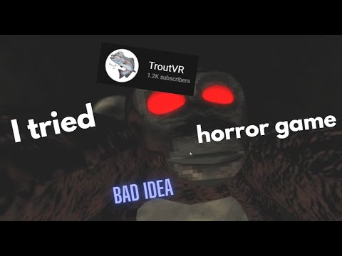 So I played Troutvr horror game - YouTube