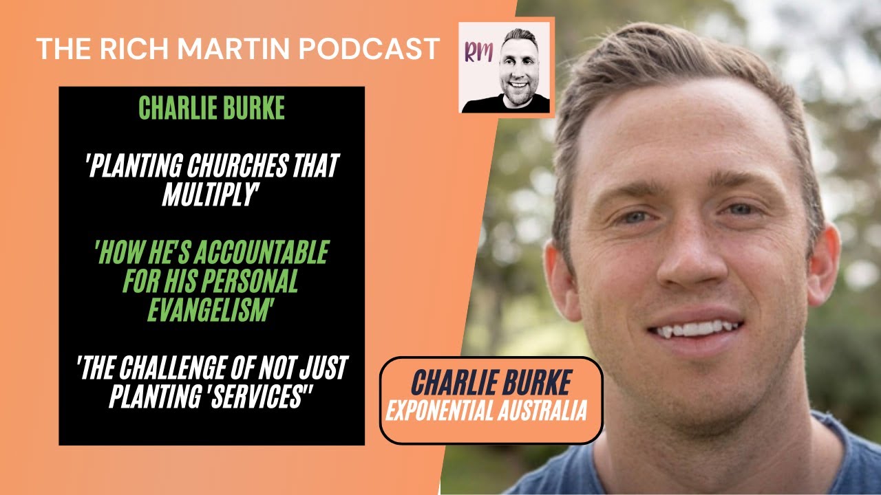 Charlie Burke Exponential Aus - Planting multiplying churches, personal ...