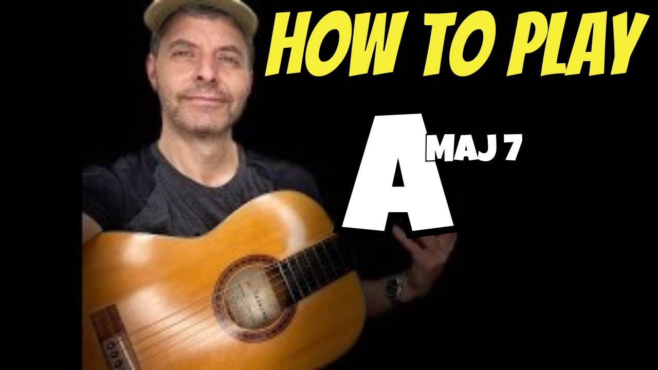 How to play A Major 7 chord on guitar - YouTube