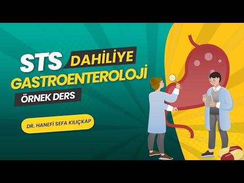 STS Dahiliye - Gastroenteroloji | Dr. Hanefi Sefa Kılıçkap