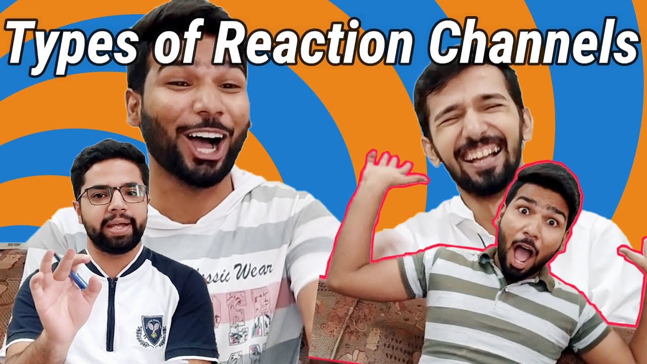 Types of REACTION CHANNELS - YouTube