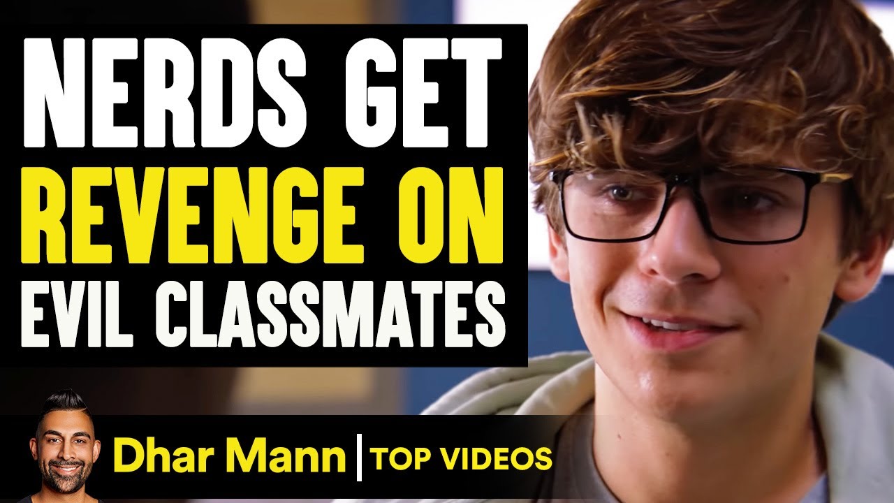 Nerds Get Revenge On Evil Classmates | Dhar Mann - YouTube