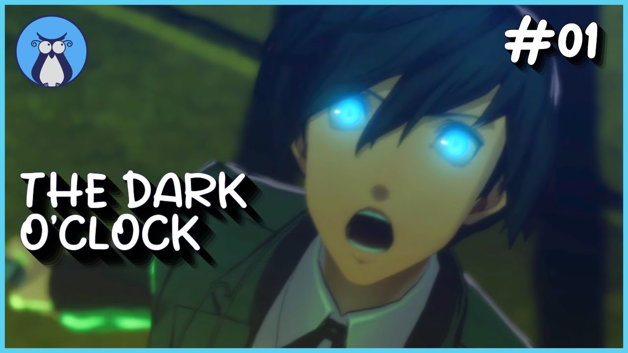 🦉The Dark O'Clock - Persona 3 Playthrough - YouTube