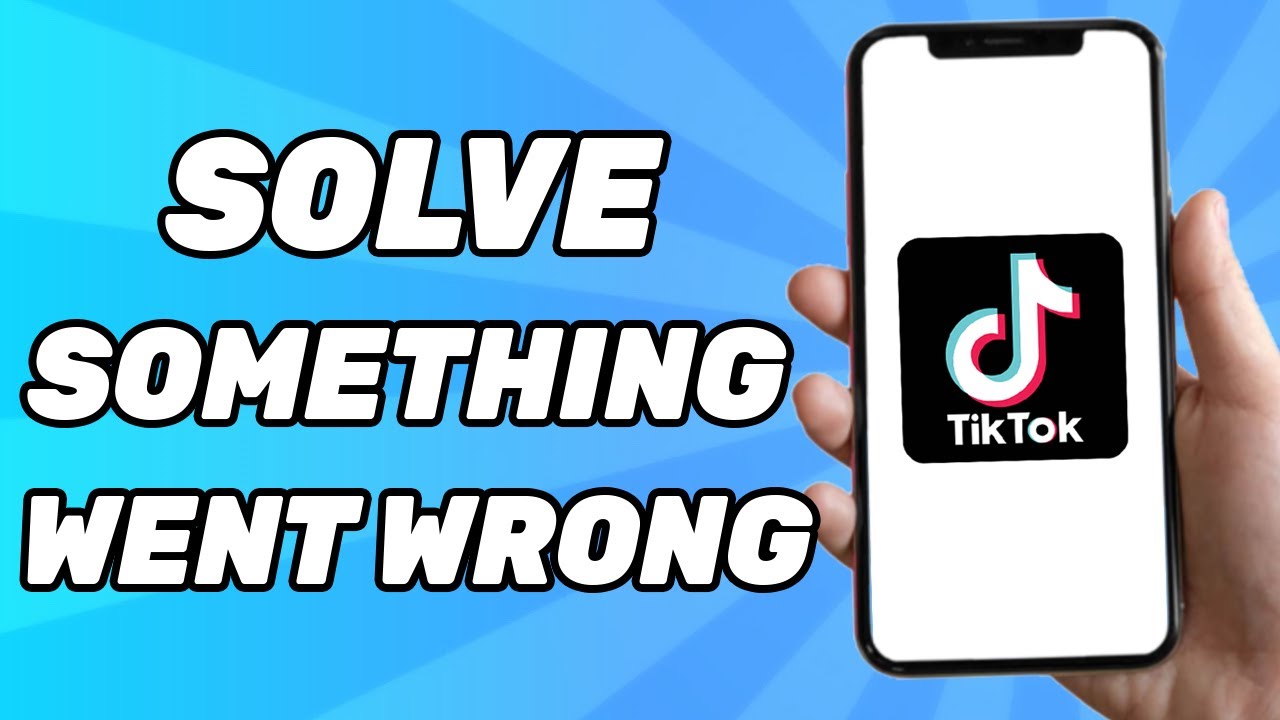 How to Solve TikTok Problem Something Went Wrong 2025 - YouTube