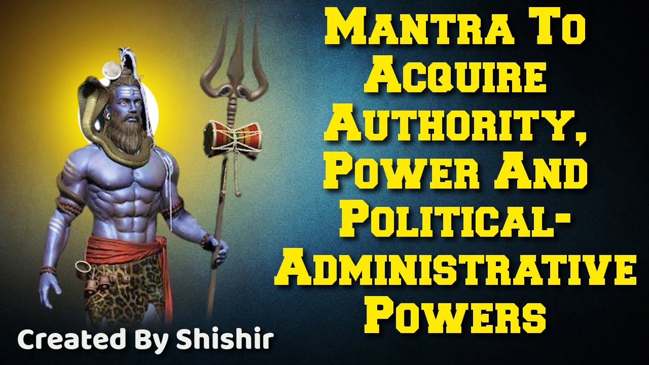 Mantra To Acquire Authority, Power And Political-Administrative Powers ...