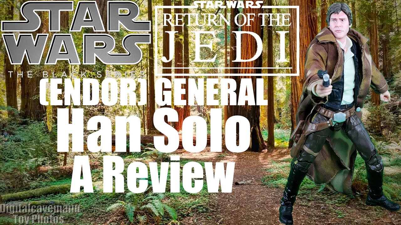 General Han Solo (Endor) || A Star Wars The Black Series Review - YouTube