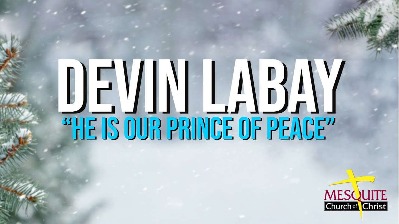 Devin LaBay: "He Is Our Prince Of Peace" - YouTube