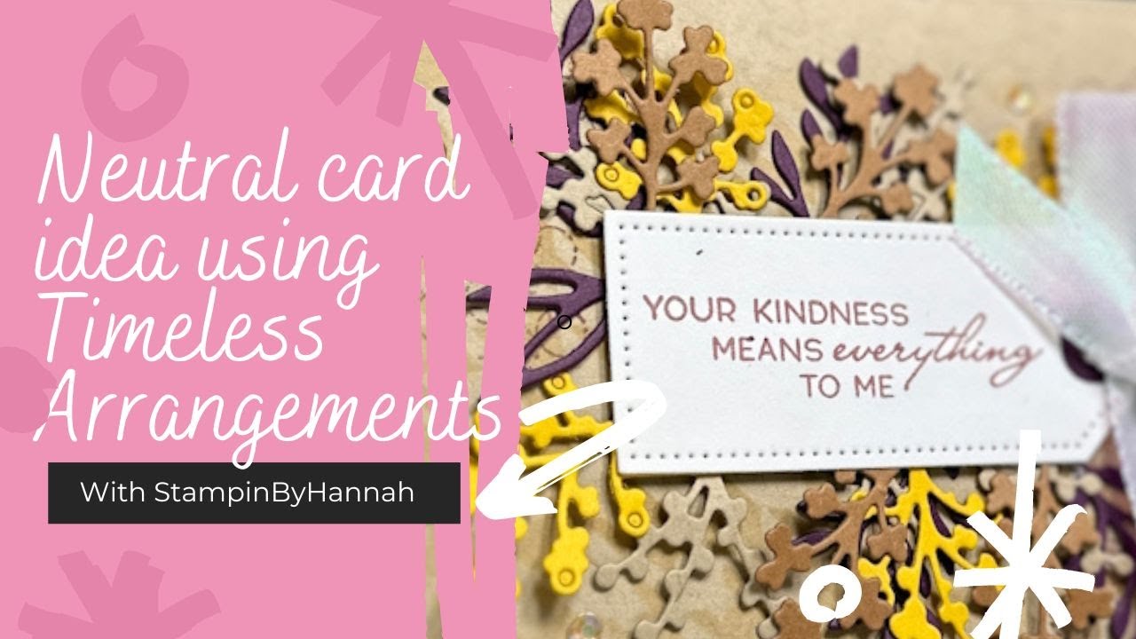 Neutral card idea using Timeless Arrangements from Stampin' Up! - YouTube