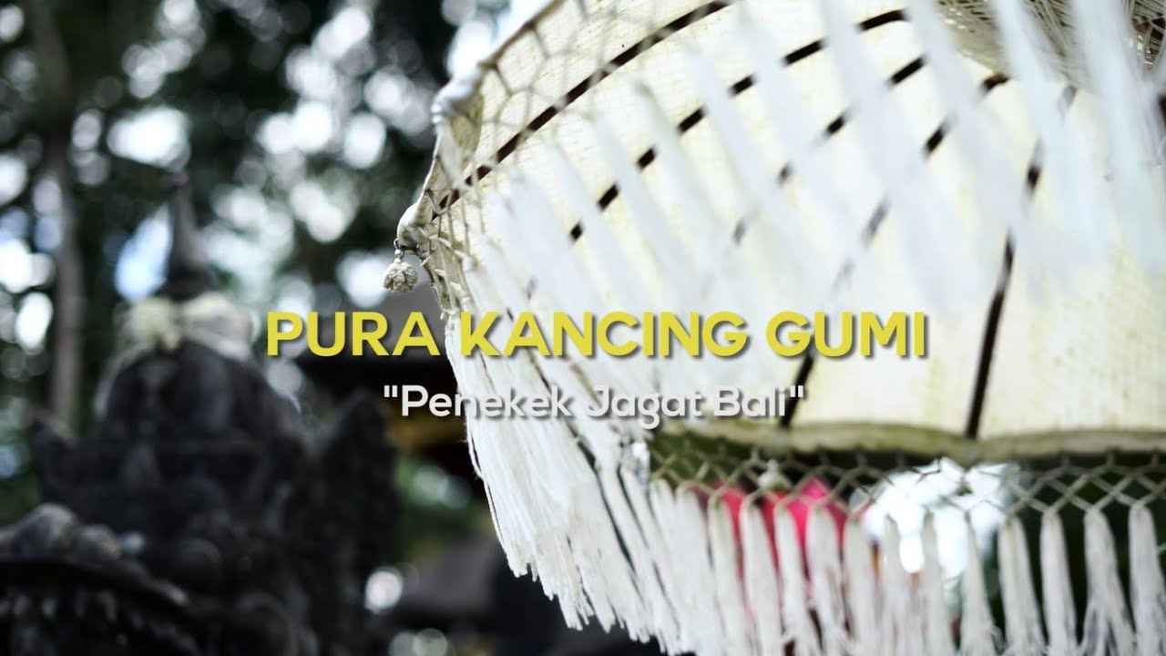 Penjaga Pulau Bali "Pura Kancing Gumi" - YouTube