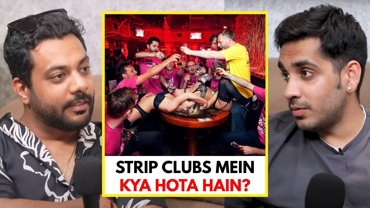 Strip Clubs Mein Kya Hota Hain? || Best Of RealTalk - YouTube