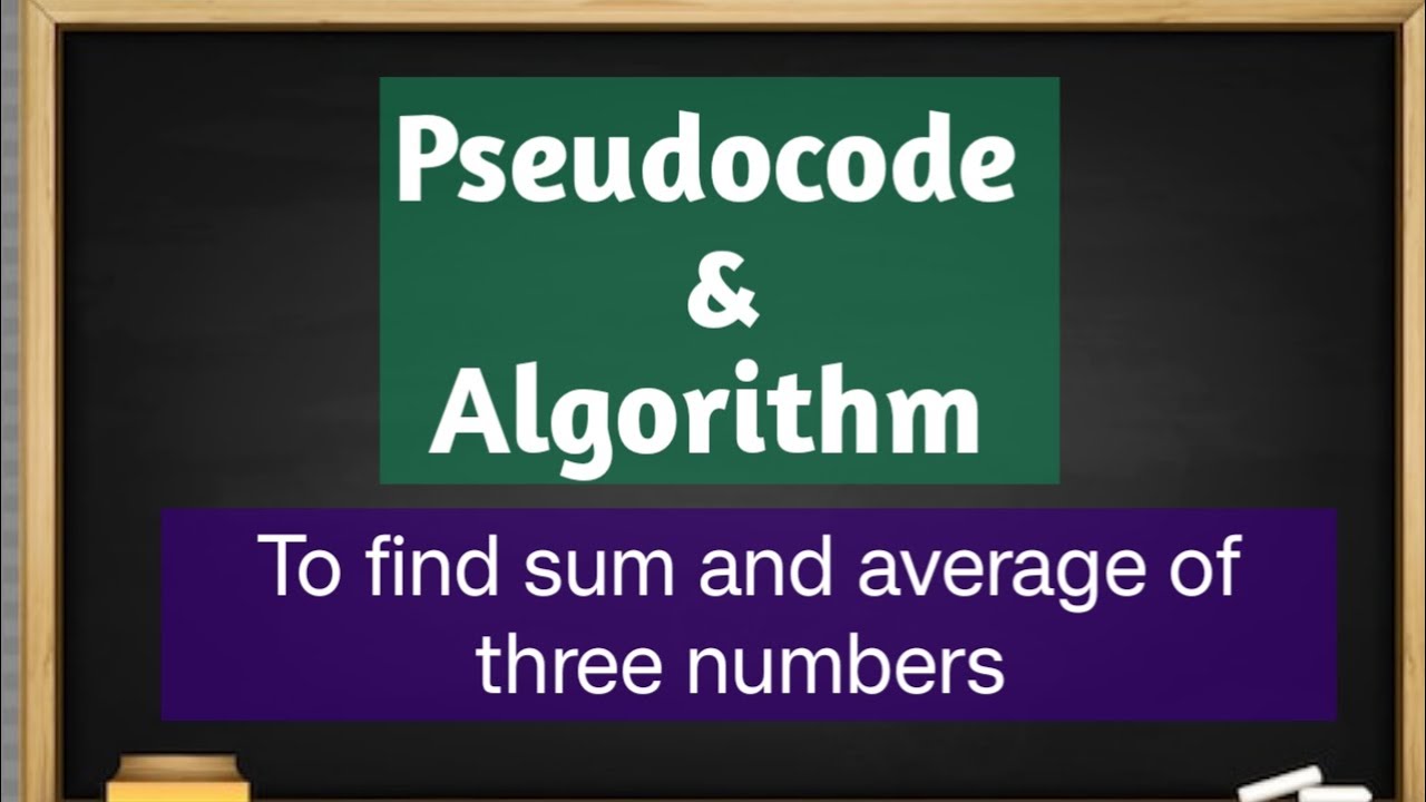Pseudocode And Algorithm To Find Sum And Average Of Three Numbers 0493