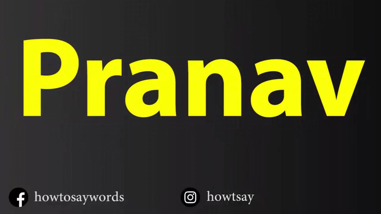 How To Pronounce Pranav - YouTube