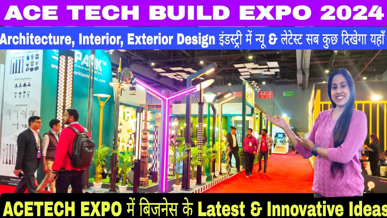 ACETECH EXPO Delhi 2024 | Exhibition for Architecture, Engineer, Builder | Acetech Exhibition ...