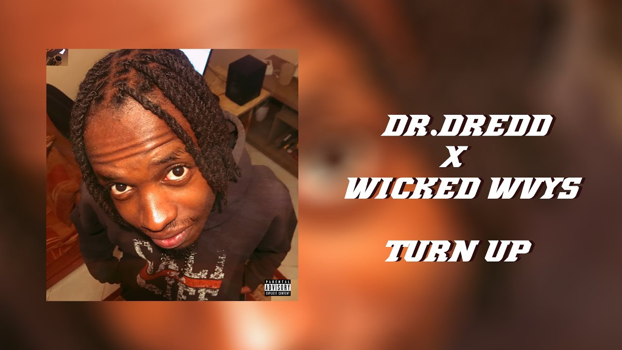Dr.Dredd x Wicked Wvys - Turn Up [Official Lyric Video] - YouTube