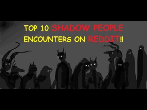 Ghosts & Spirits: Top 10 Shadow People encounters on Reddit!! Nearly ...
