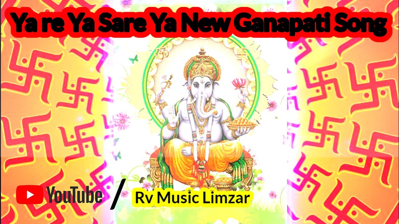 Ya Re Ya Sare Ya | New Ganapati Special Song | Rv Music Limzar | - YouTube