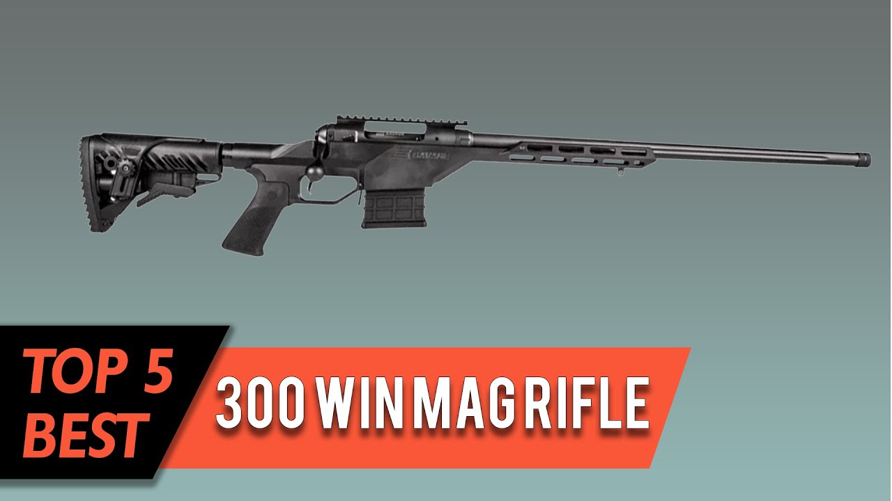 Top 5 Best 300 Win Mag Rifles Review in 2023 - YouTube