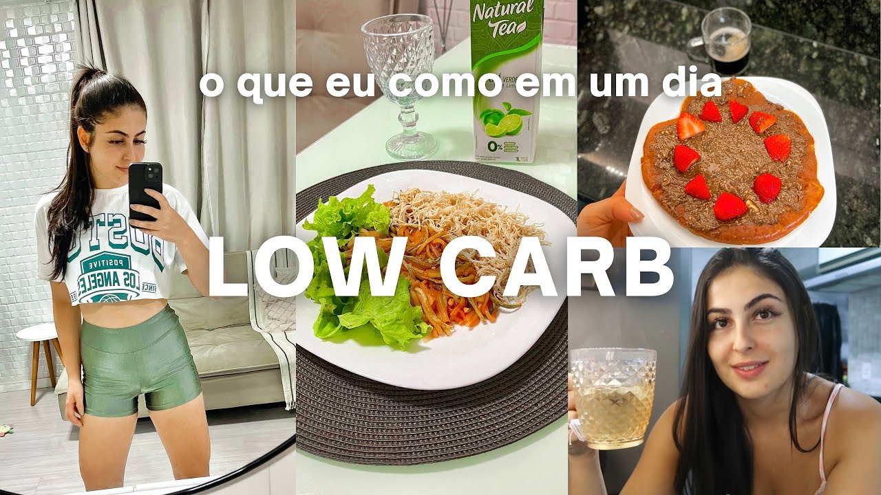 LOW CARB NA PRATICA: O QUE EU COMO EM UM DIA (CICLO DE CARBOIDRATOS ...