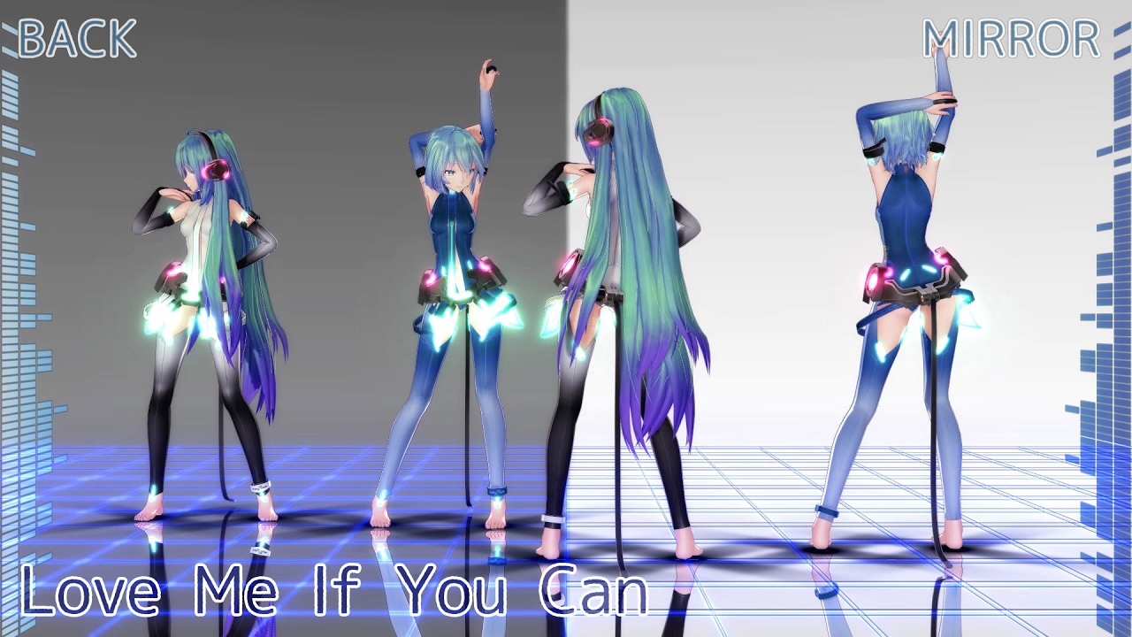 【MMD】Love Me If You Can[back side ＆ mirror][60fps] - YouTube