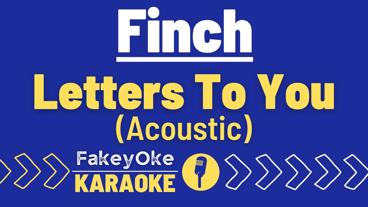 Finch - Letters To You (Acoustic) [Karaoke] - YouTube